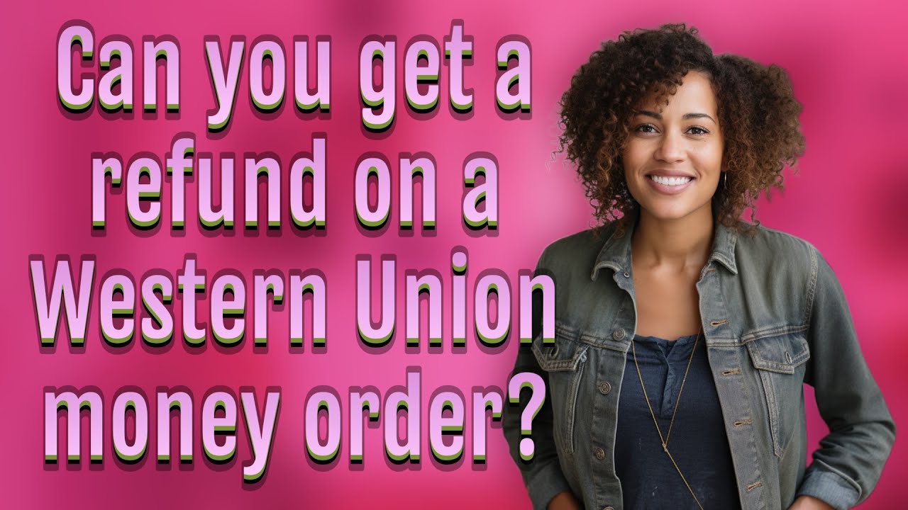 Can You Get A Refund On A Western Union Money Order YouTube can-you-get-a-refund-on-a-western-union-money-order-youtube