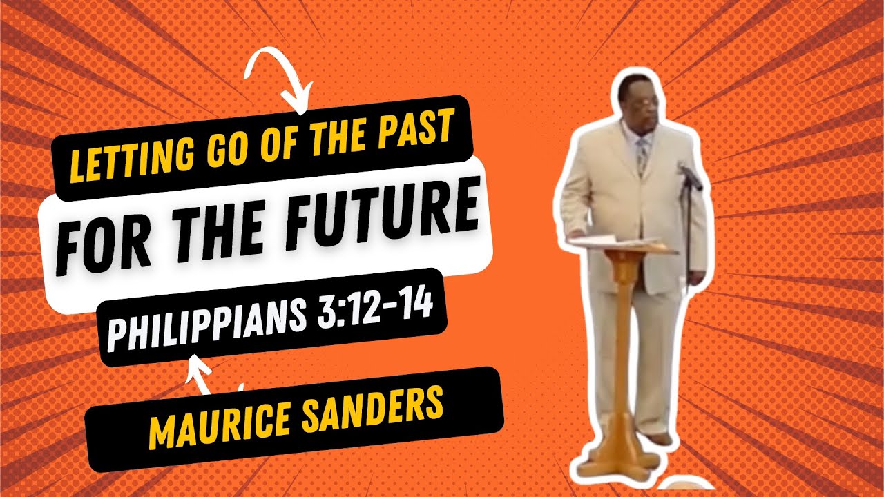Letting Go of the Past || Maurice Sanders - YouTube