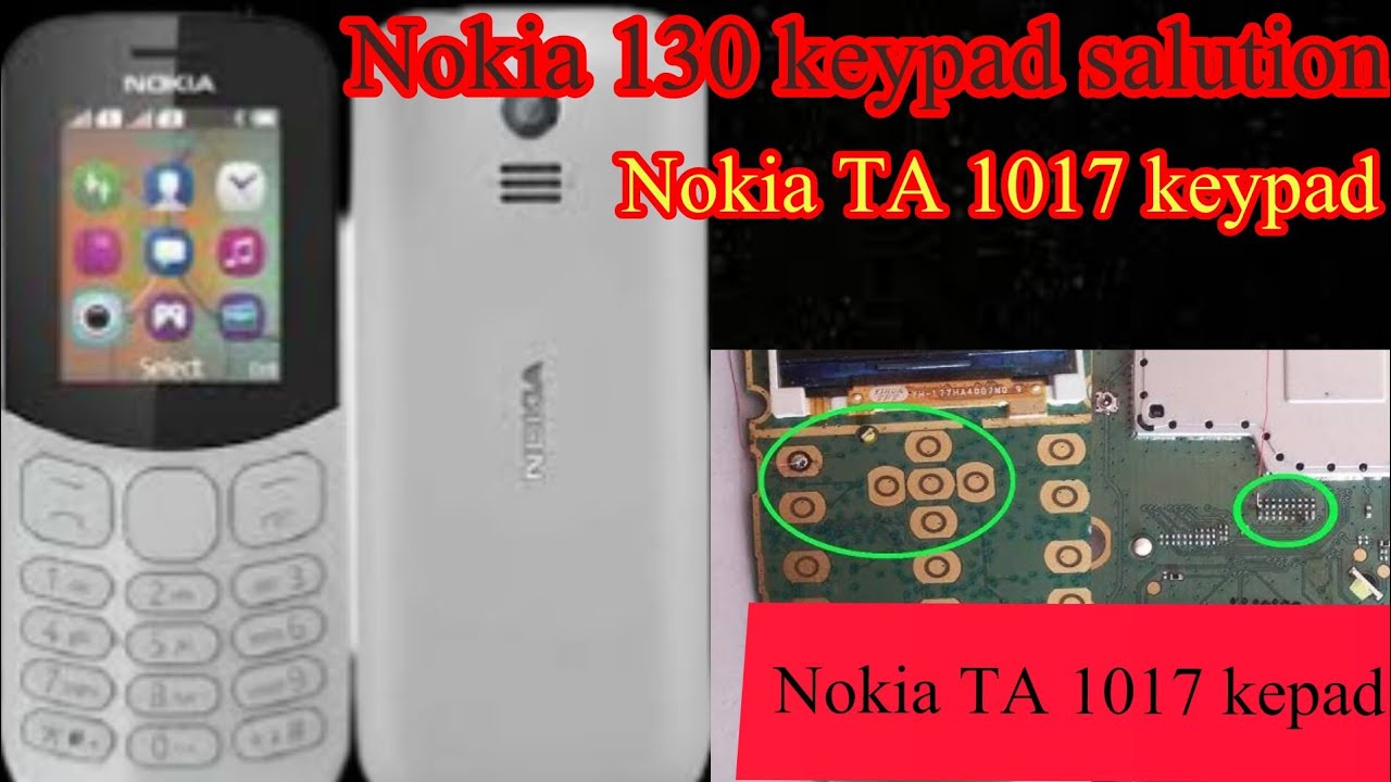 nokia 130 keypad salution || nokia TA 1017 keypad salution - YouTube