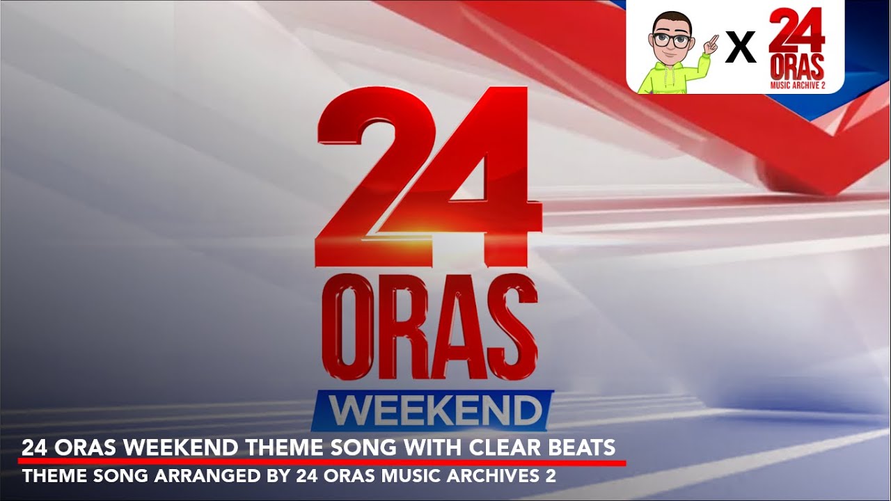24 Oras Weekend Theme Song With Clear Beats Arranged By ...