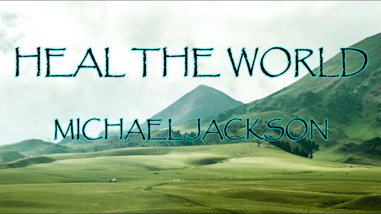 Heal The World - Michael Jackson (Lyrics) - YouTube