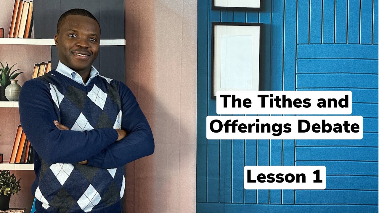 The Tithes and Offerings Debate. Lesson 1 - YouTube