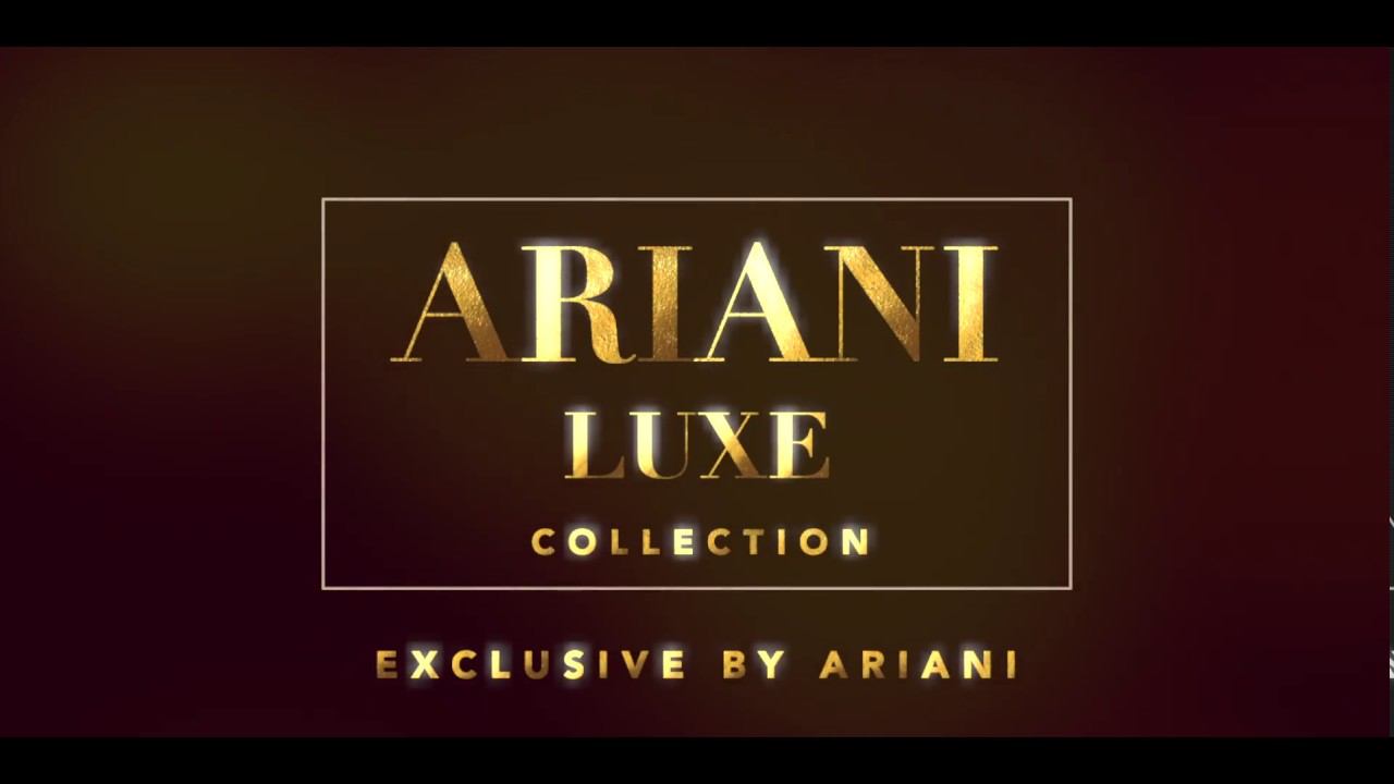 ARIANI LUXE COLLECTION - YouTube