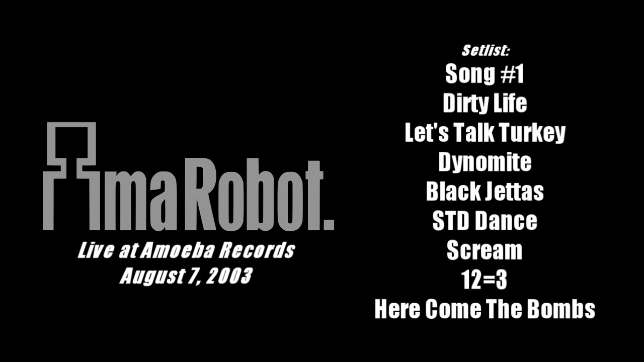 Ima Robot - Live at Amoeba Records (Full Live Show, August 7, 2003 ...