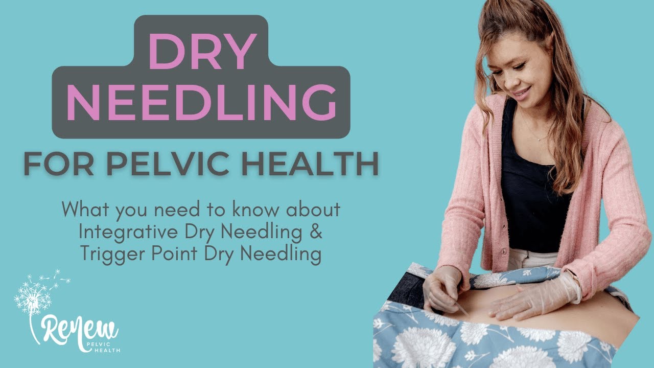 Dry Needling for Pelvic Health - YouTube