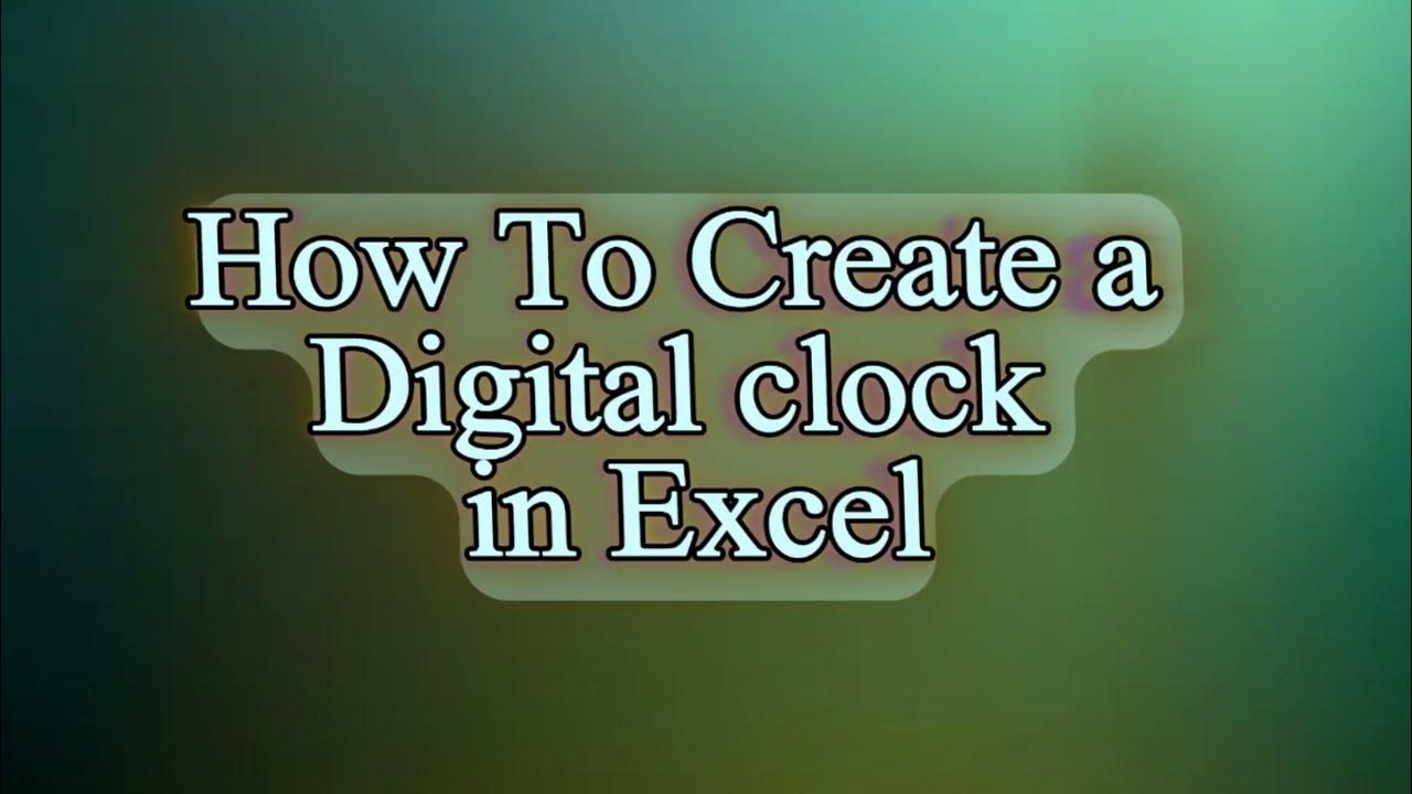 CREATE Digital Clock in Microsoft Excel Like a Pro! Make Digital Clock in Excel New Trick - YouTube