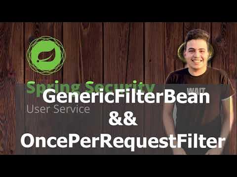 GenericFilterBean & OncePerRequestFilter - YouTube