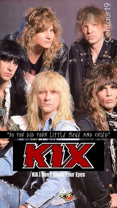Kix Dont Close Your Eyes 1988 Kix Rock Music Shorts Youtube