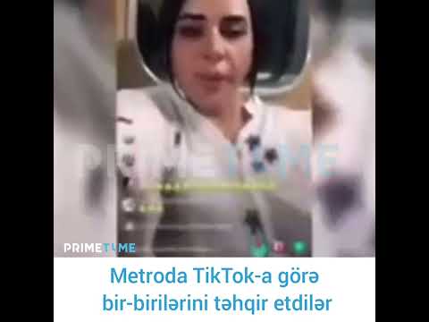 Metroda TikTok-a görə bir-birilərini təhqir etdilər