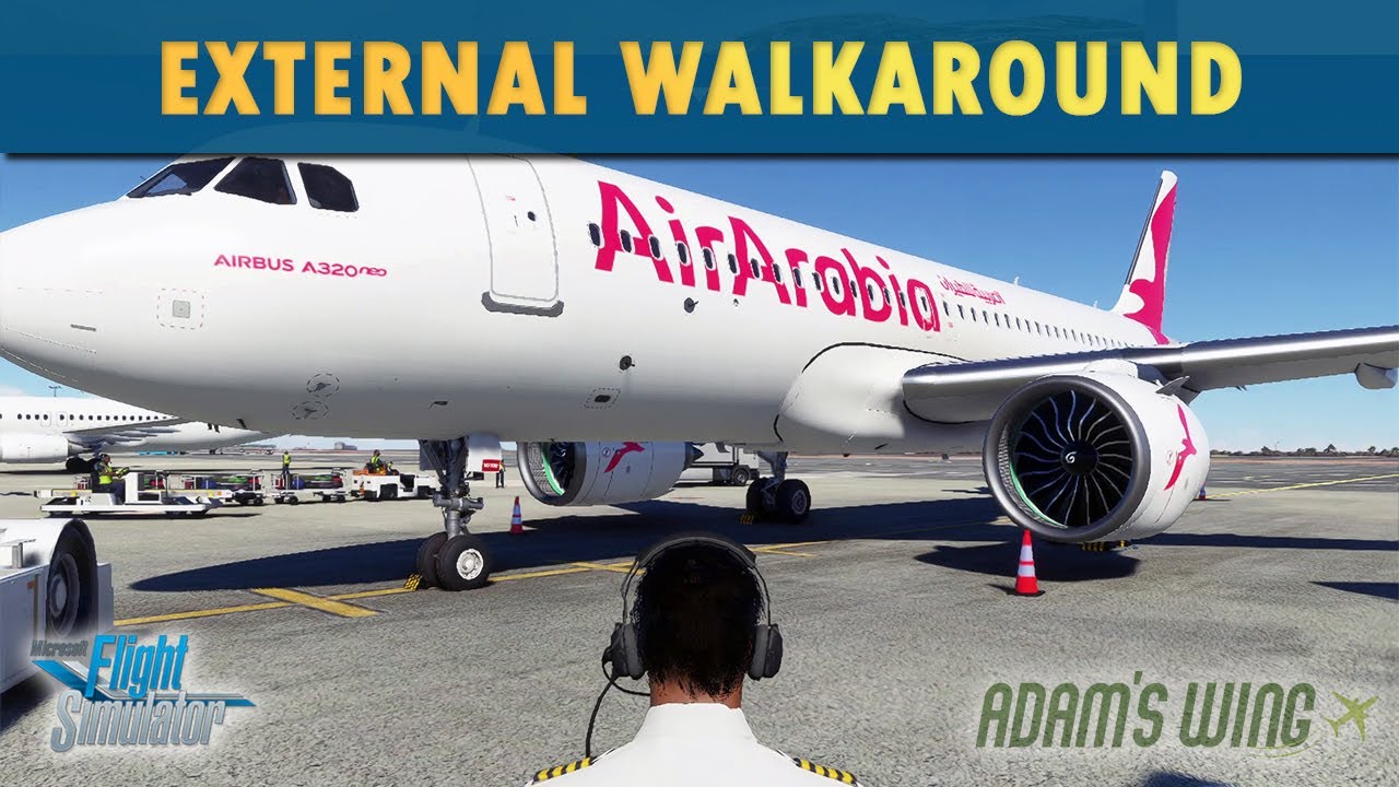 Airbus A320 Neo External Check Outside Inspection Walkaround #msfs2020 ...