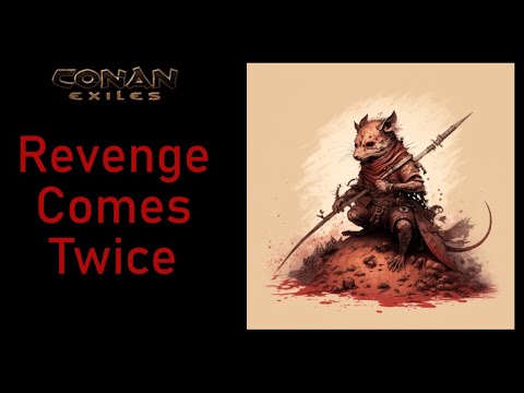 Revenge Comes Twice. CONAN EXILES. Solo PVP Officials - YouTube