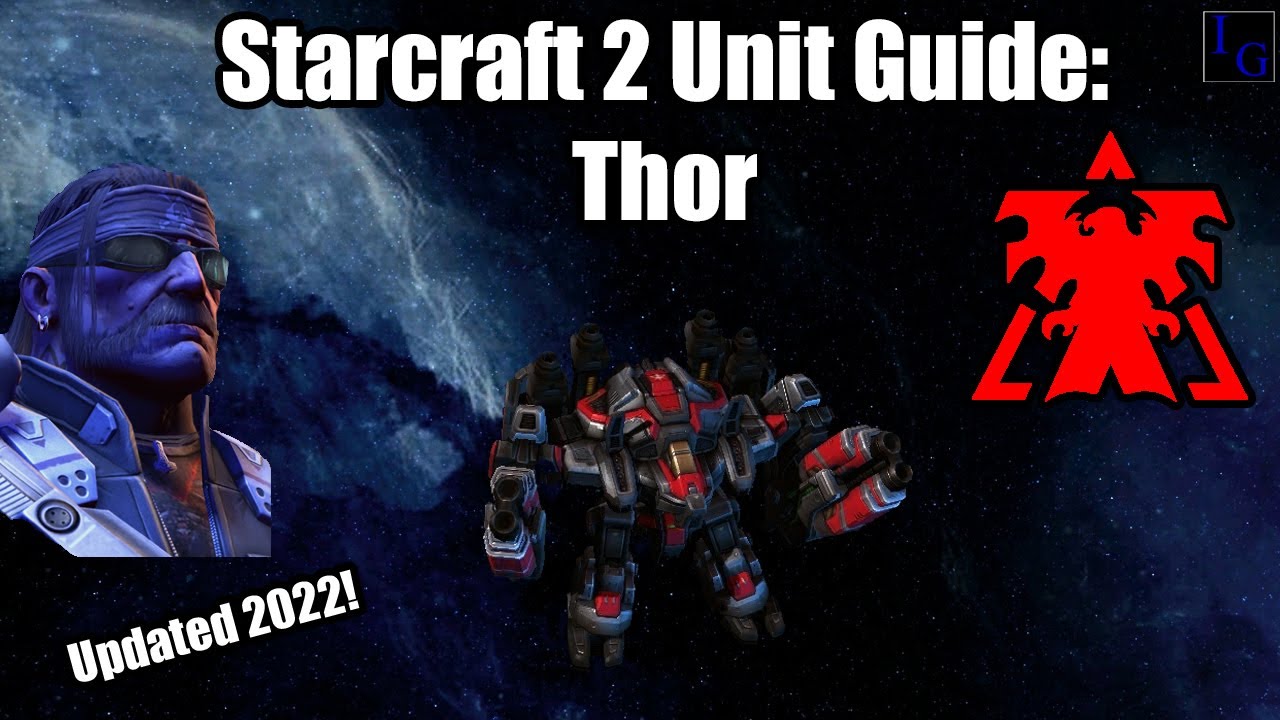 Starcraft 2 Terran Unit Guide: Thor | How to USE & How to COUNTER ...