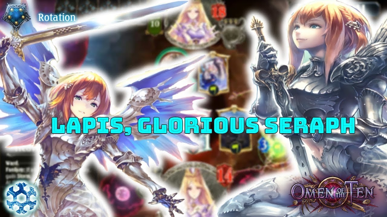 [Shadowverse Rotation] Omen of the ten - LAPIS, GLORIOUS SERAPH - YouTube