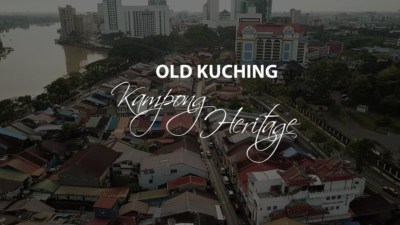Old Kuching Kampung Heritage - YouTube