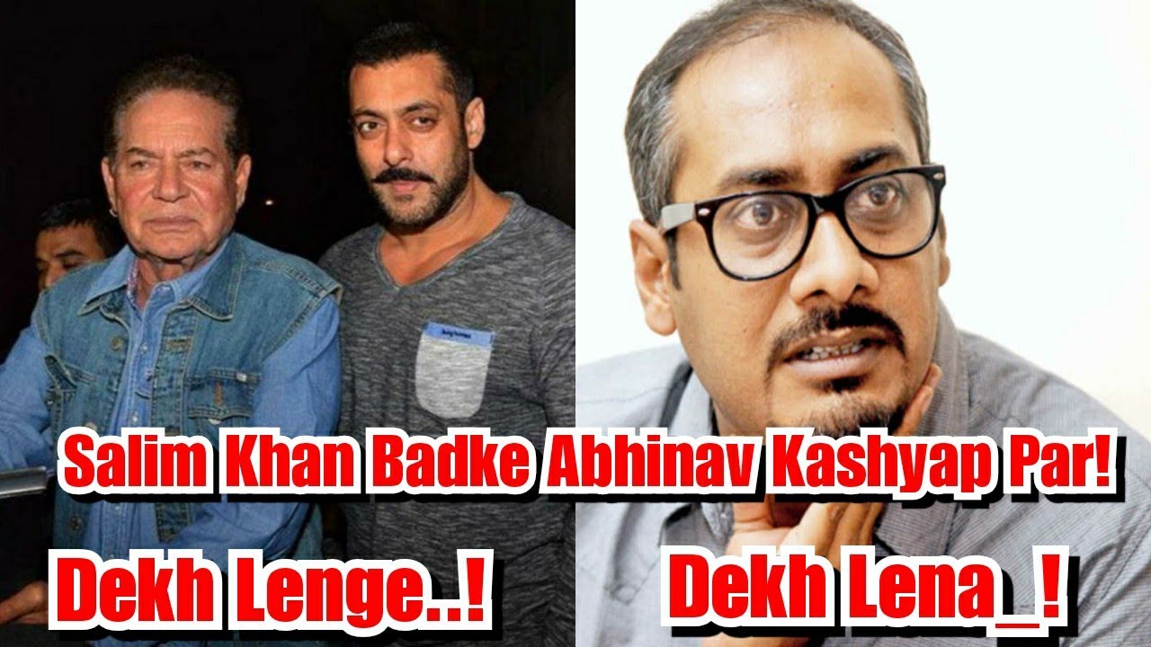 Salman Khan Ke Pita Salim Khan Bhadke Abhinav Kashyap Par Youtube