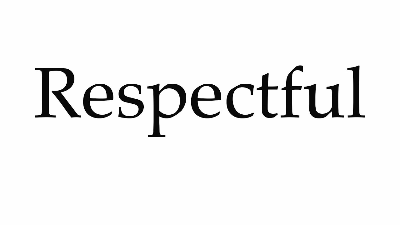 The Word Respectful