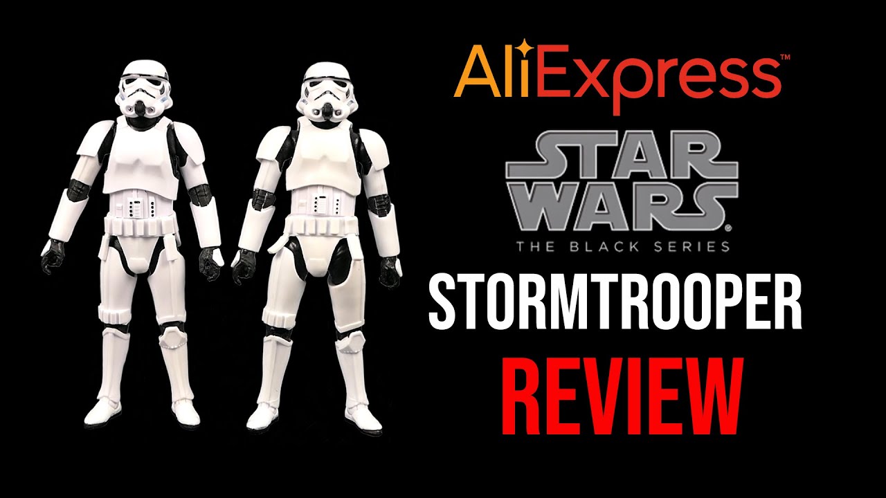 Ep230 Aliexpress Black Series Imperial Stormtrooper BOOTLEGS REVIEW ...