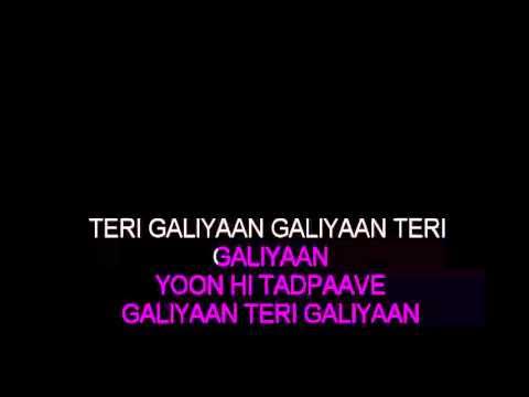 Galiyaan teri Galiyaan. Karaoke - YouTube Music
