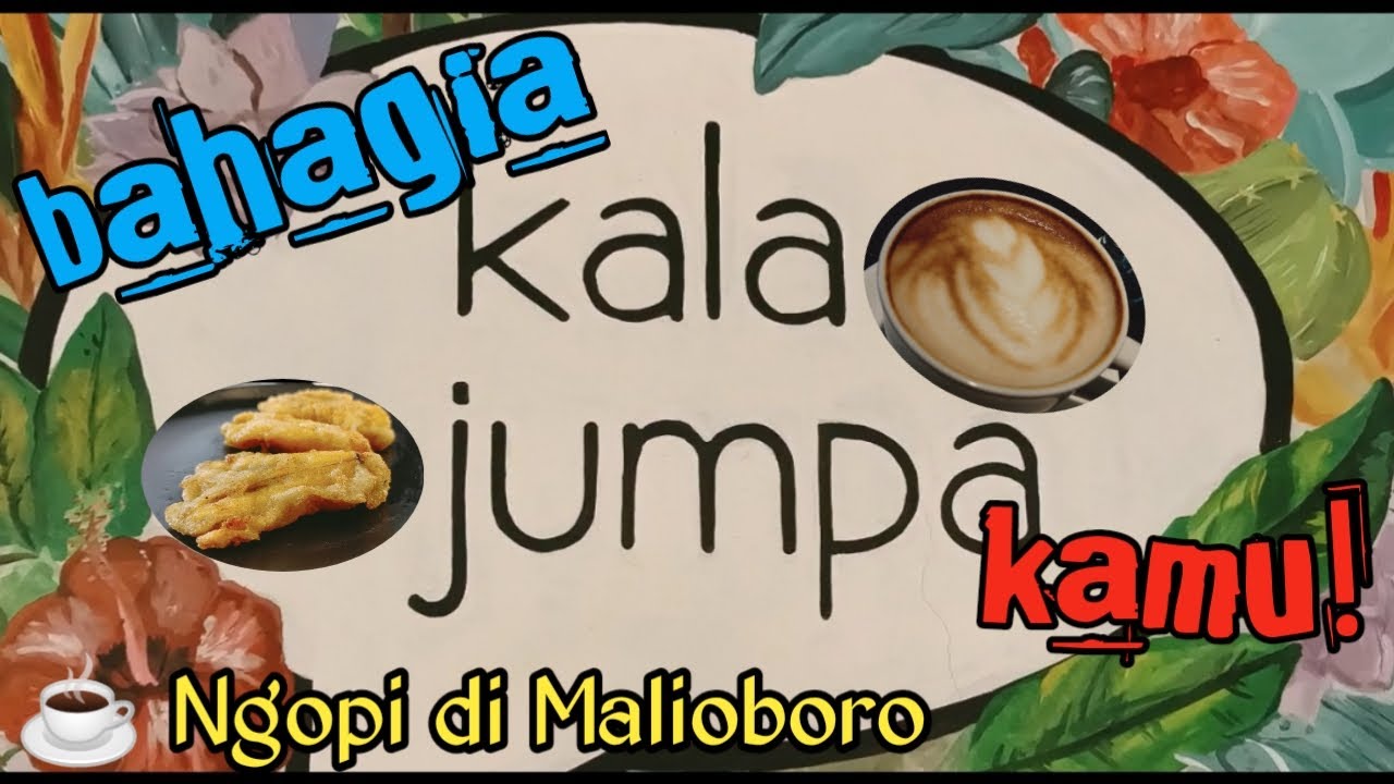 Tempat Ngopi Di Jogja ‼️ Bahagia KALA JUMPA Kamu ‼️ KALA JUMPA COFFEE ...