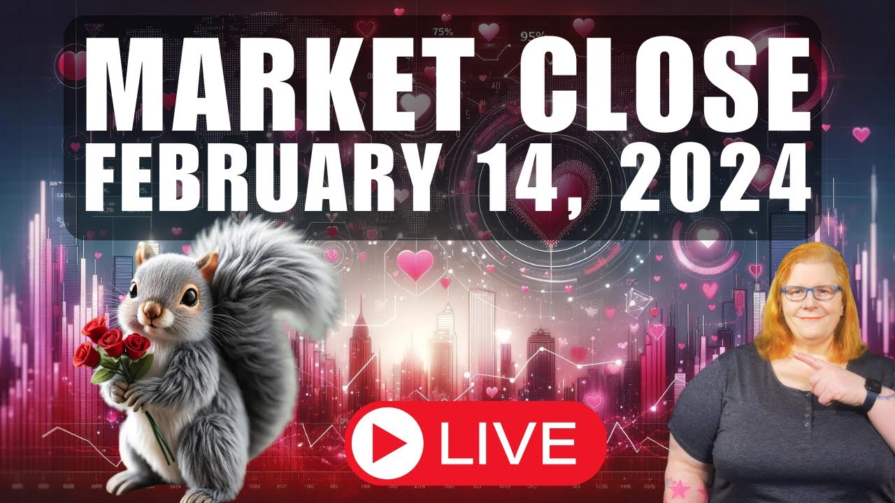 Market Close Feb 14, 2024: Cupid Brings the Green! - YouTube