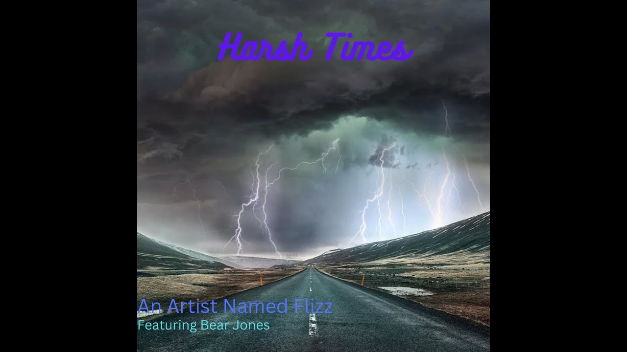 Harsh Times - An artist Named Flizz featuring Bear Jones - YouTube