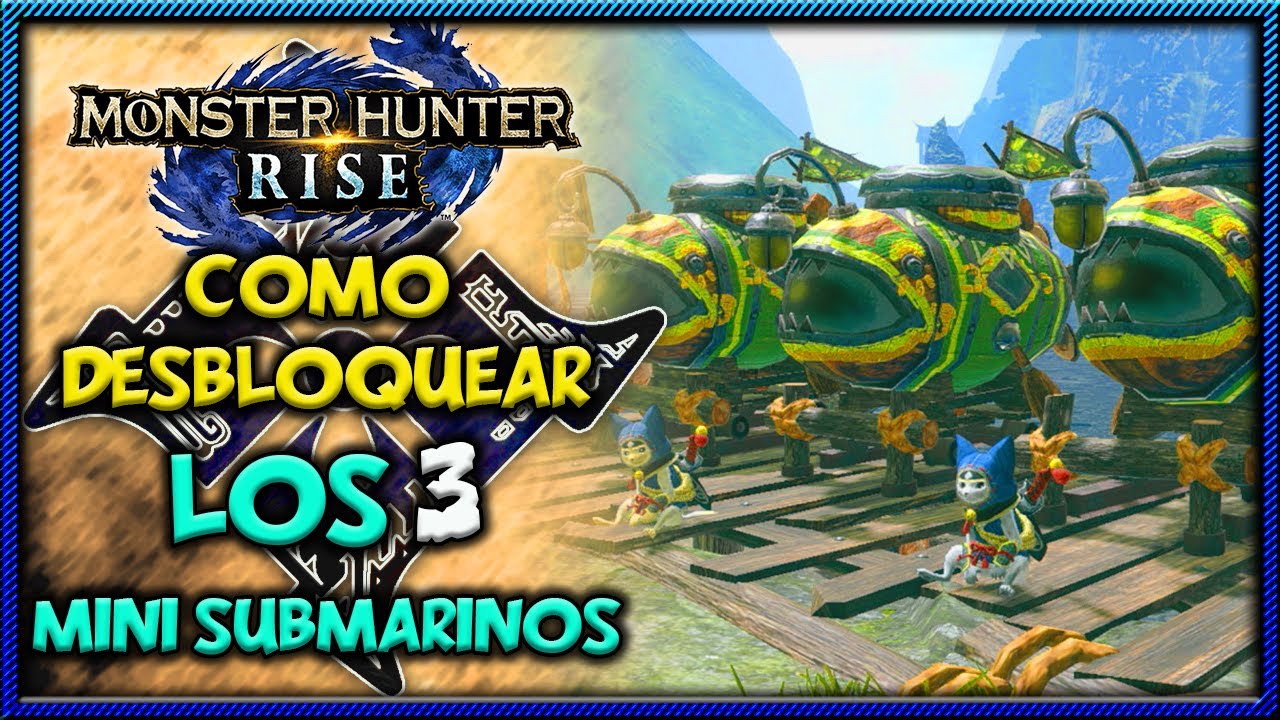 ¿Como Conseguir los 3 Submarinos del Argosy? | Monster Hunter Rise ...