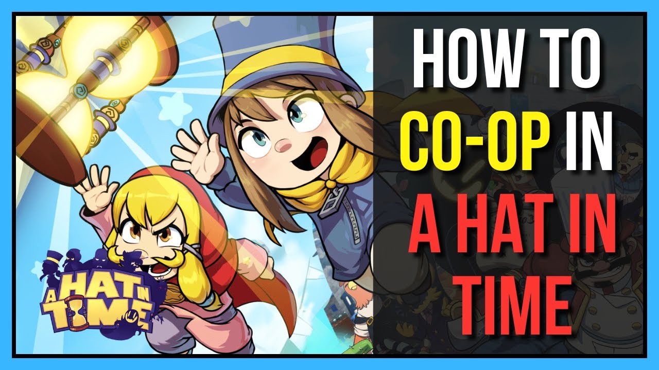 How to Split Screen Co-op in A Hat in Time (Full Tutorial) - YouTube