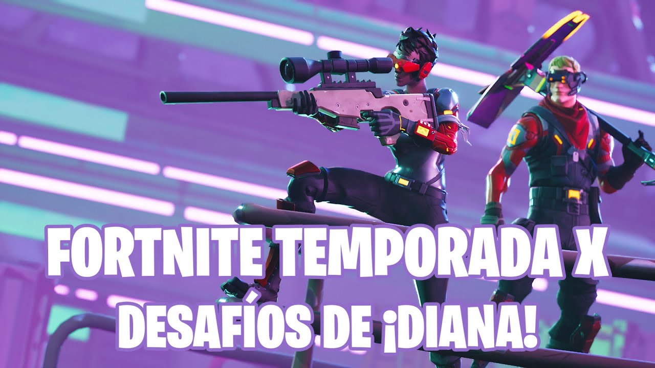 COMPLETANDO LOS DESAFIOS !DIANA! "FORTNITE" - YouTube