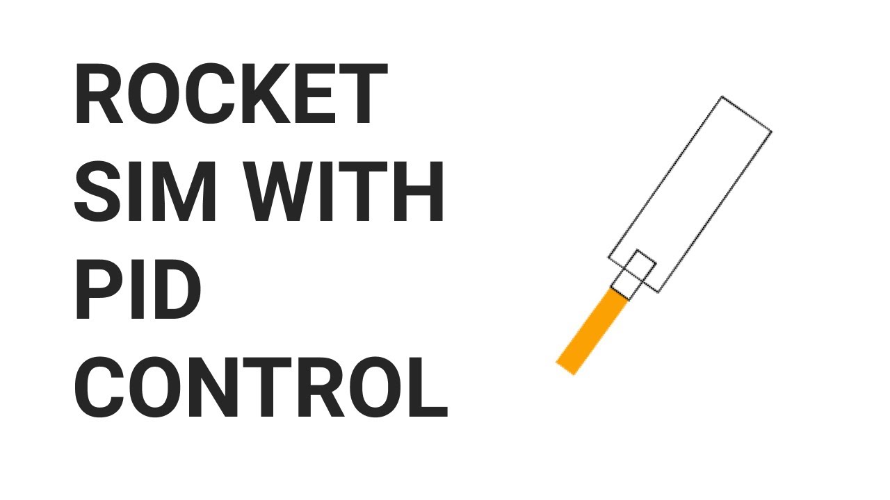 TVC Rocket PID Simulation Walkthrough - YouTube