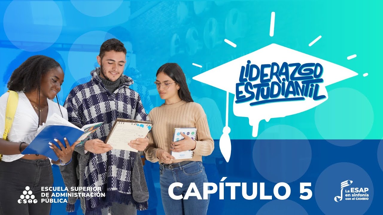 Liderazgo Estudiantil, capítulo 5 - YouTube