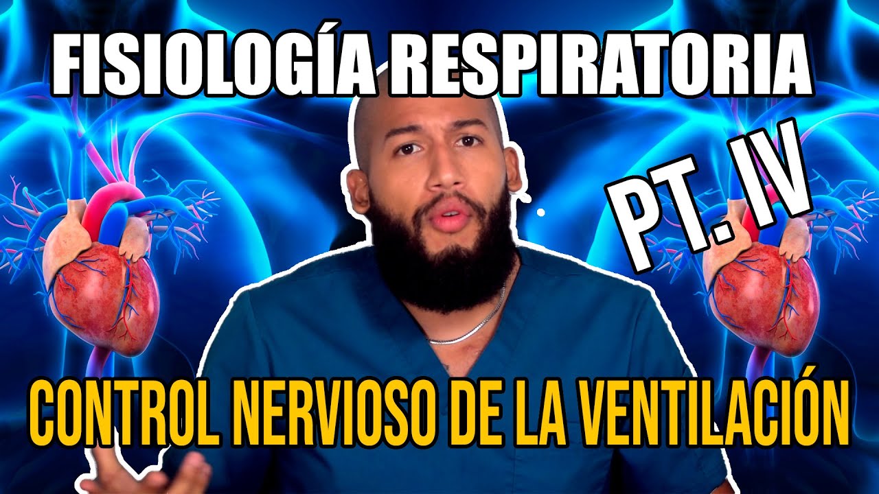 Fisiología Respiratoria - Control NERVIOSO de la RESPIRACIÓN (Centro ...