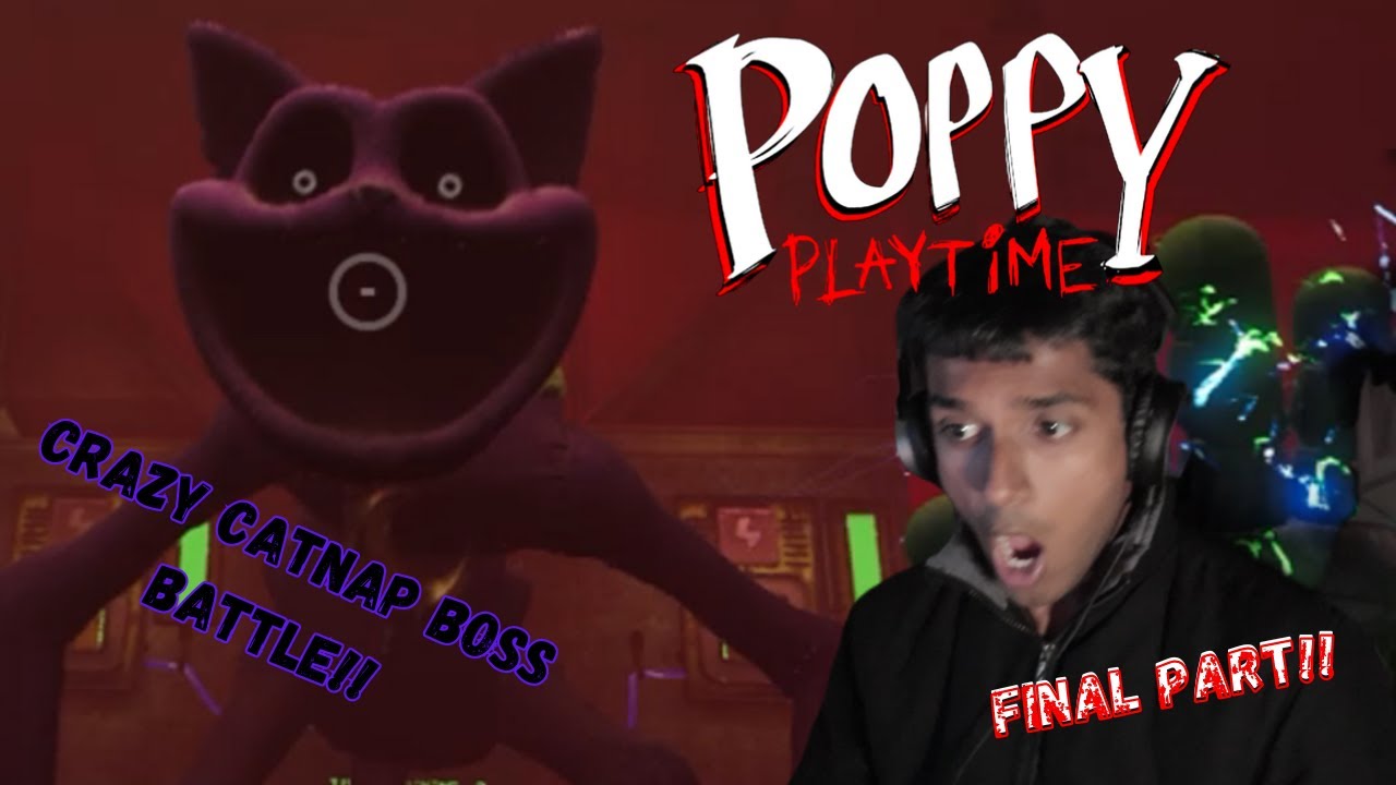 CATNAP BOSS BATTLE MADE ME CLAPNAP FRFR!! | Poppy Playtime Ch. 3 (FINAL ...