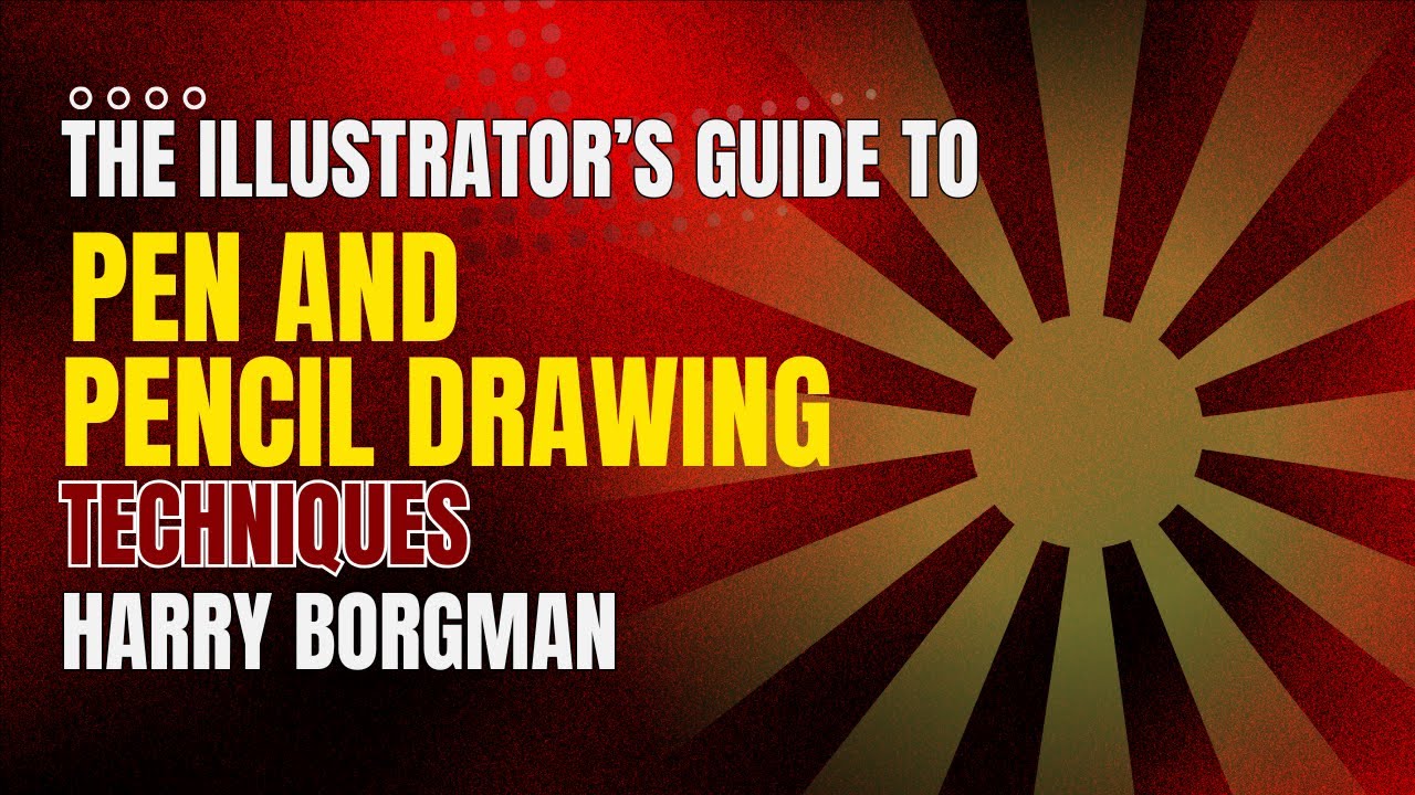 HARRY BORGMAN'S 'THE ILLUSTRATOR'S GUIDE TO PEN AND PENCIL DRAWING TECHNIQUES' (1989) - YouTube