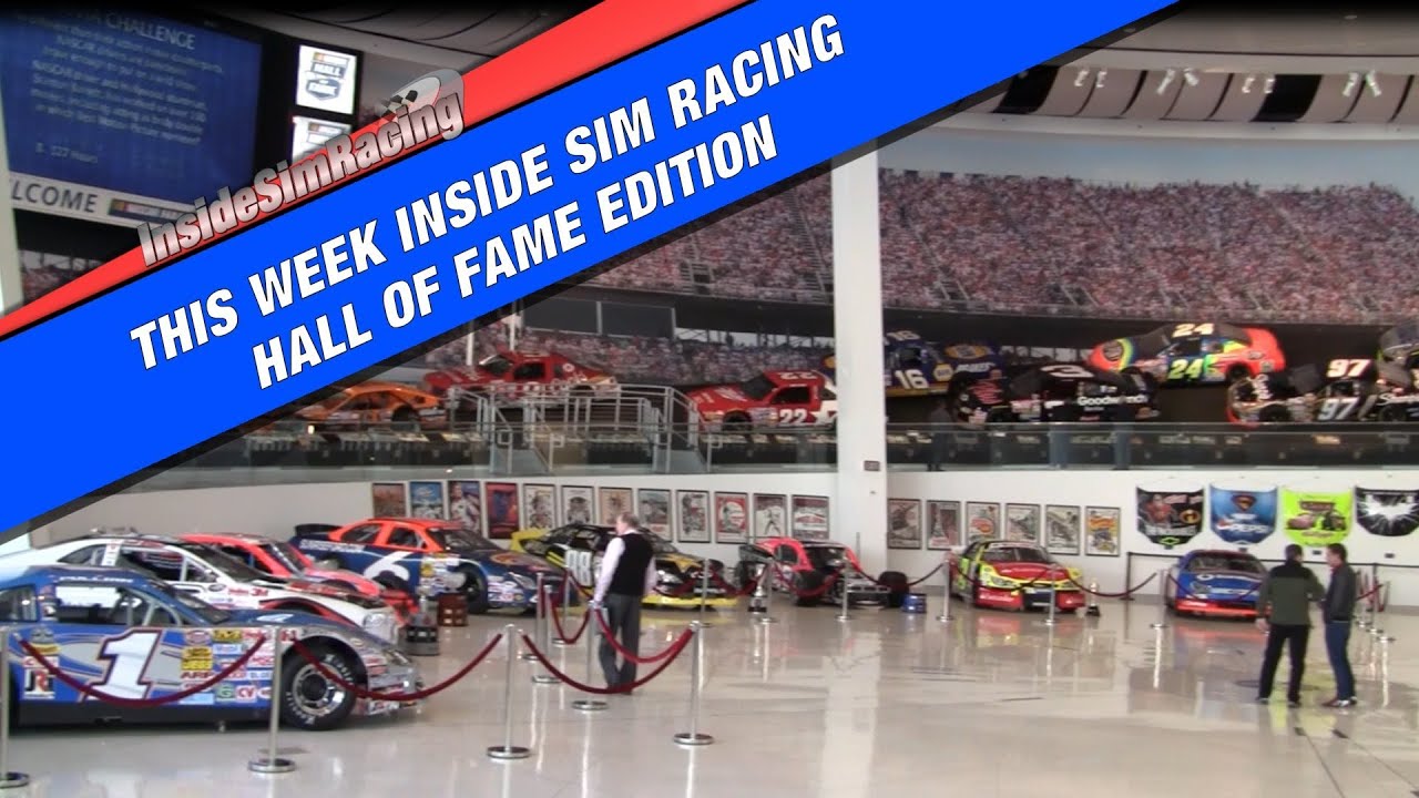 This Week Inside Sim Racing - December 18 2013 NASCAR HOF Special - YouTube