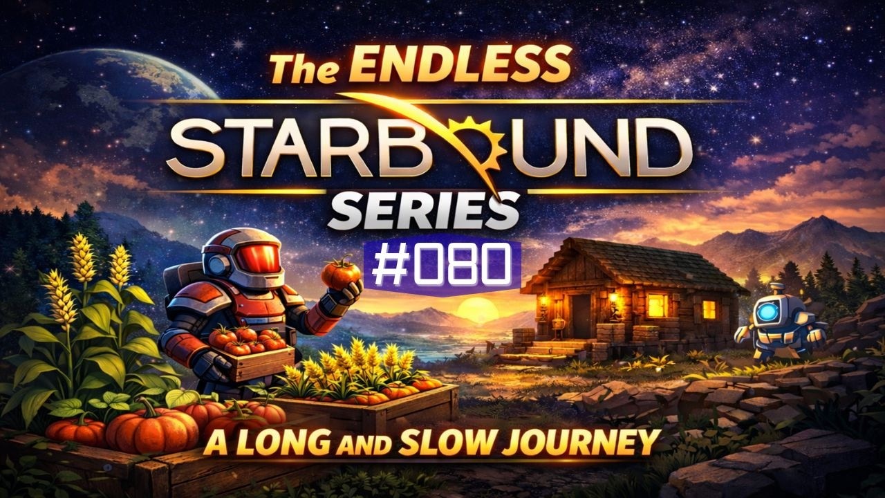 Starbound Endless Series - Ep. 080 | Protectorate Duties: Assisting ...