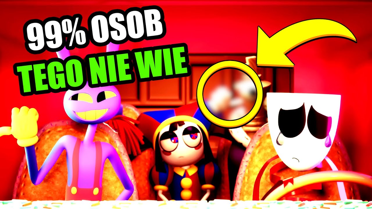 Wszystkie SZCZEGÓŁY które przegapiłeś w CYFROWY CYRK (THE AMAZING ...