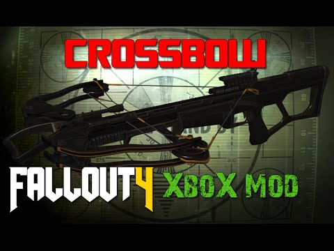 Fallout 4 Xbox Mods ~ Crossbows of the Commonwealth - YouTube