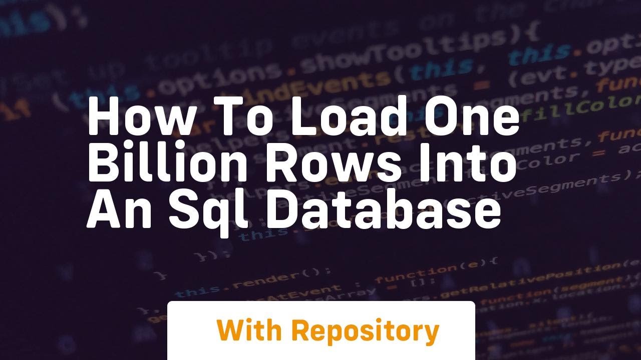 how to load one billion rows into an sql database - YouTube