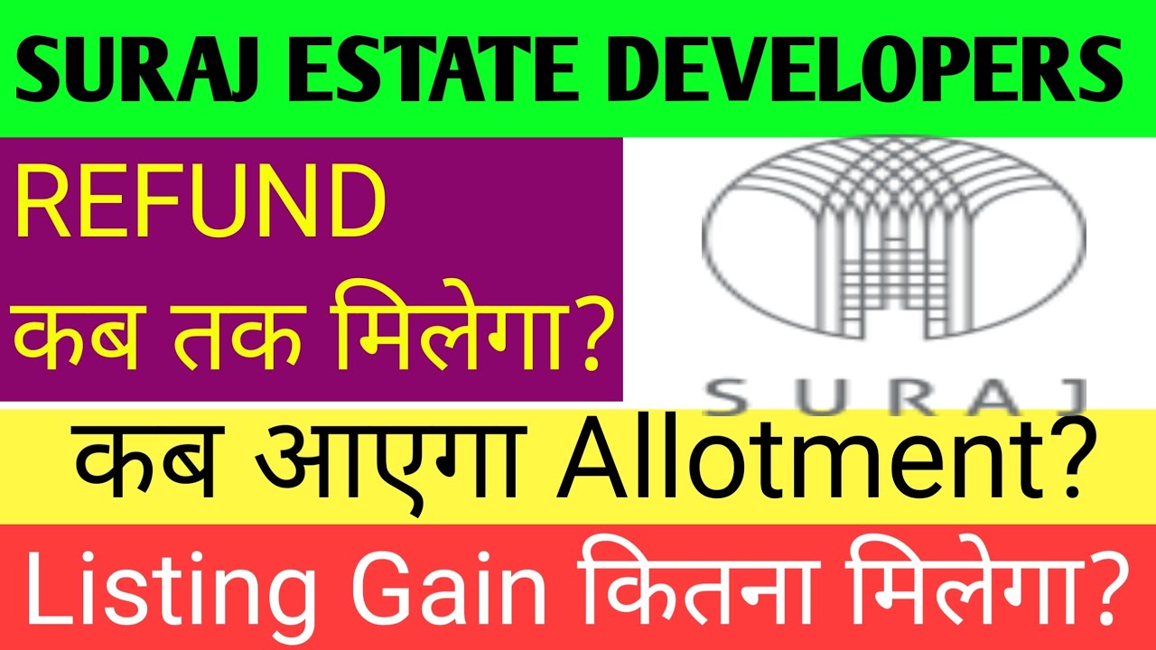 Suraj Estate Ipo Allotment 🔴 Suraj Estate Developers Ipo 🔴 Suraj Estate Ipo 🔴 Suraj Estate Ipo ...