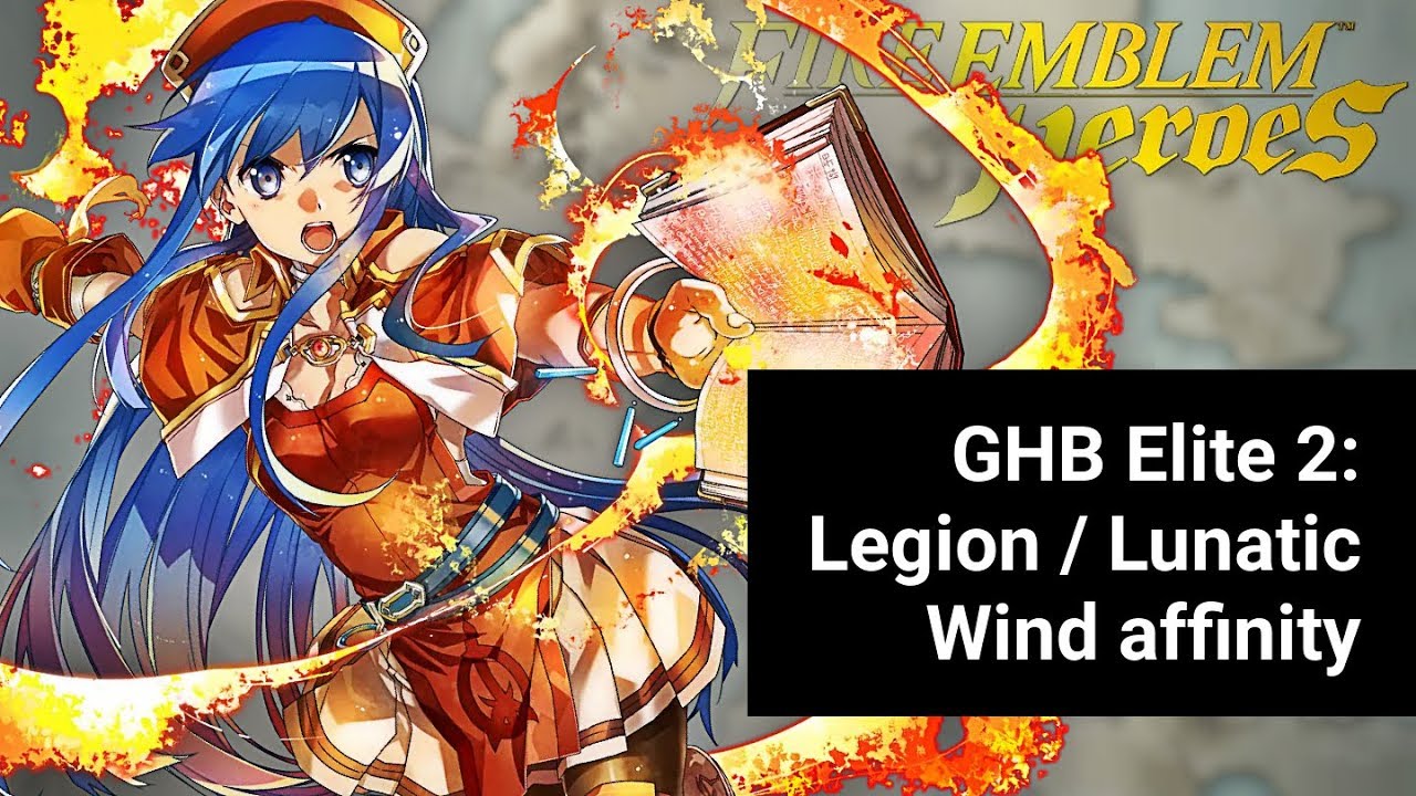 [FEH] Legion GHB Elite 2 – Wind-affinity / Lunatic - YouTube