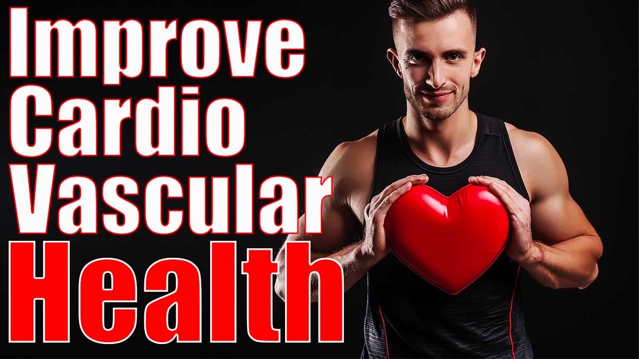 Improve your cardiovascular health.....NOW - YouTube
