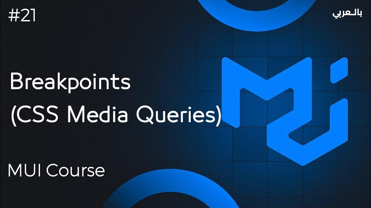 Material UI Full Course #21 - MUI Breakpoints (CSS Media Queries) - YouTube