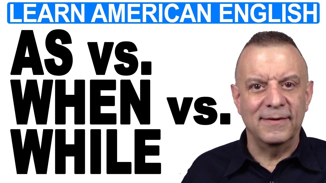 When vs. While vs. As - English Grammar Practice for TOEIC & LIFE - YouTube