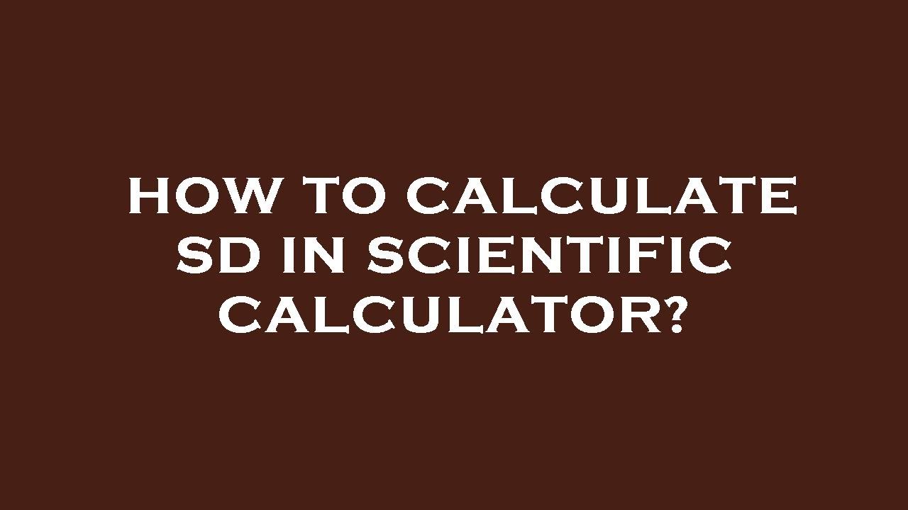How To Calculate Sd In Scientific Calculator YouTube How To Calculate Sd In Scientific Calculator YouTube