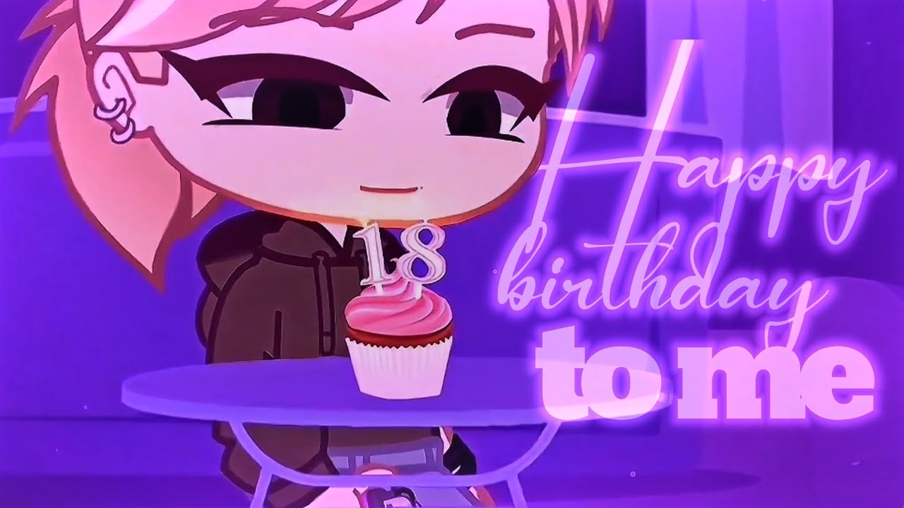 Happy birthday to me | Gacha Club - YouTube