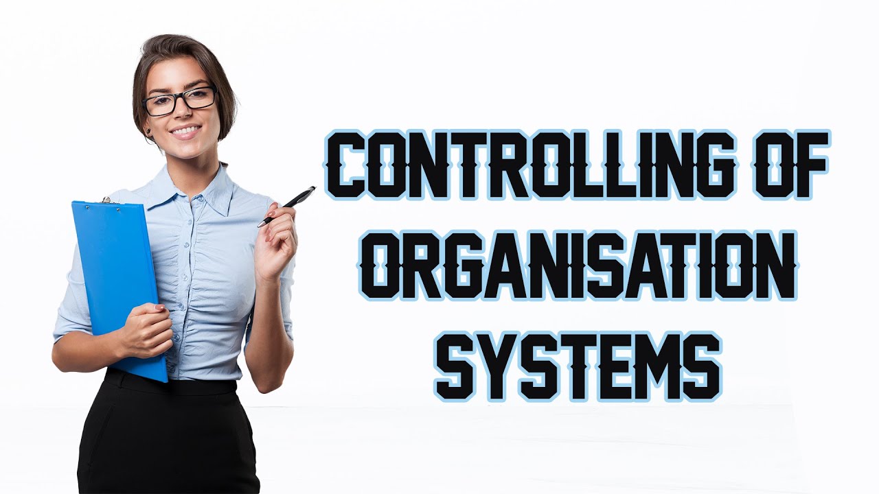 Controlling of Organisation Systems ||Organizational Control in ...