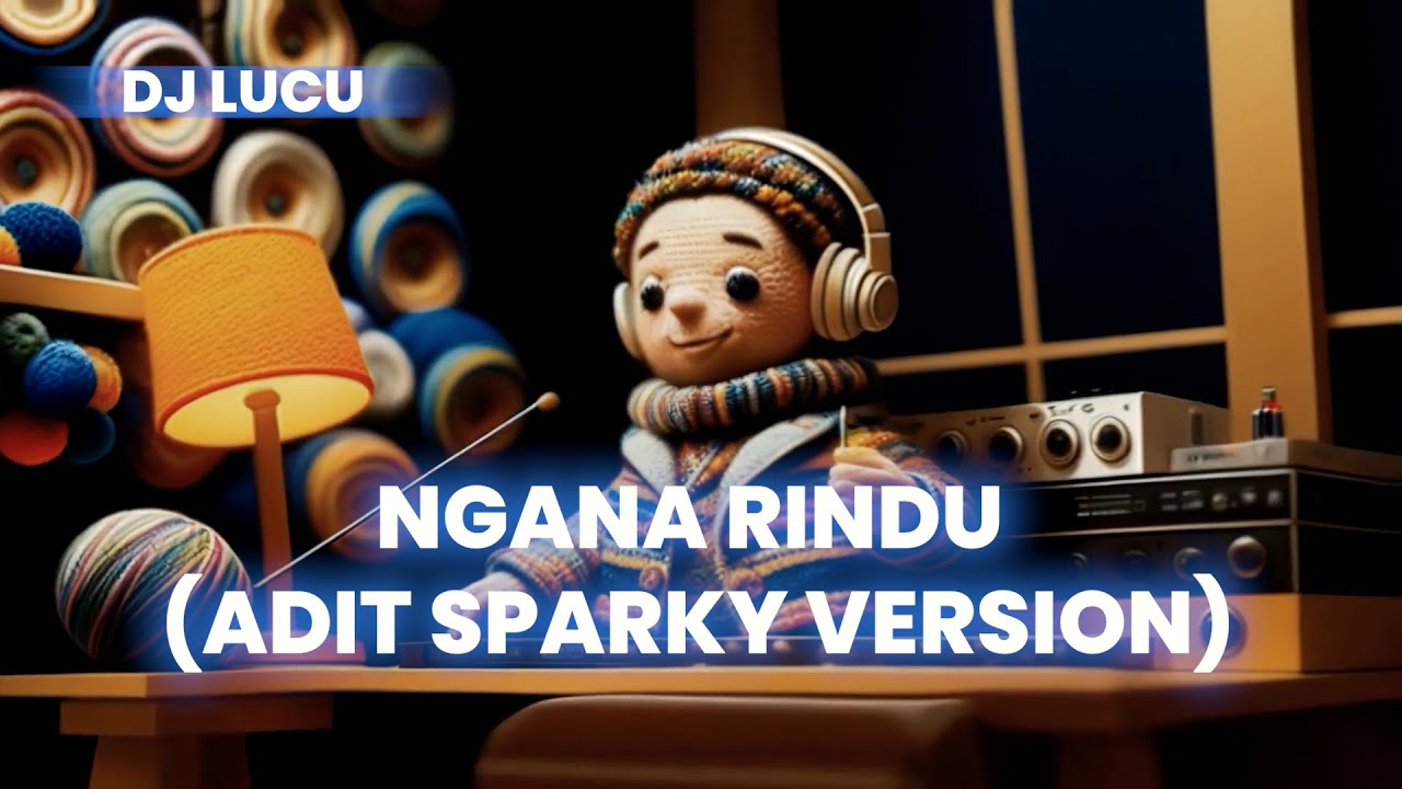 DJ Lucu - Ngana Rindu (Adit Sparky Version) (AI Video) - YouTube