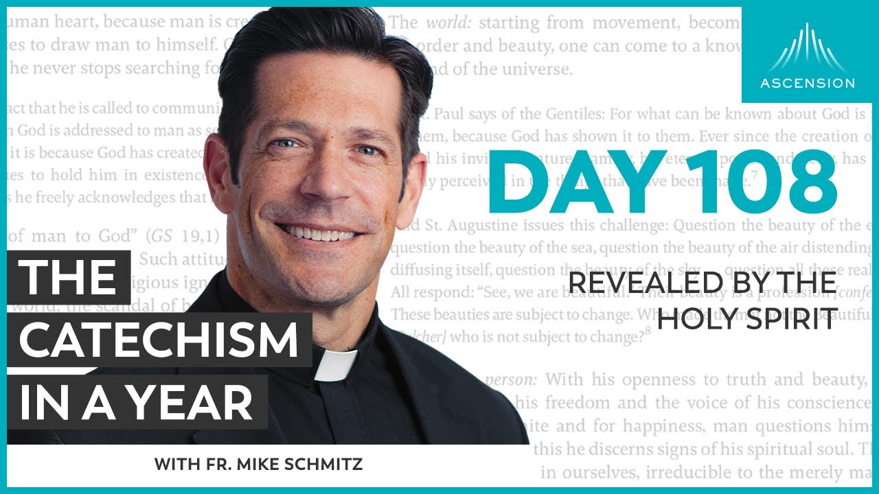 Day 108: Revealed by the Holy Spirit — The Catechism in a Year (with Fr ...