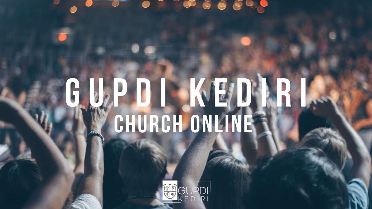 GUPDI KEDIRI Online Church || 5 Juli 2020 - YouTube