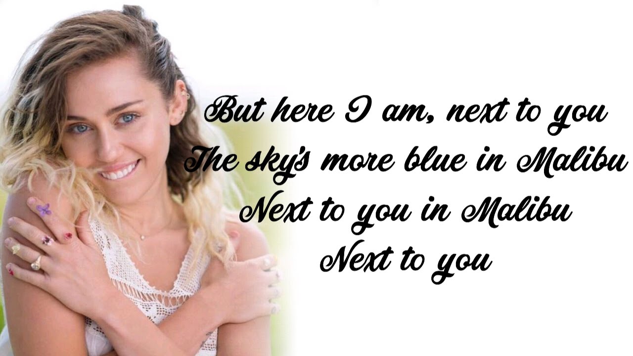 Miley Cyrus - Malibu (Lyrics) - YouTube Music